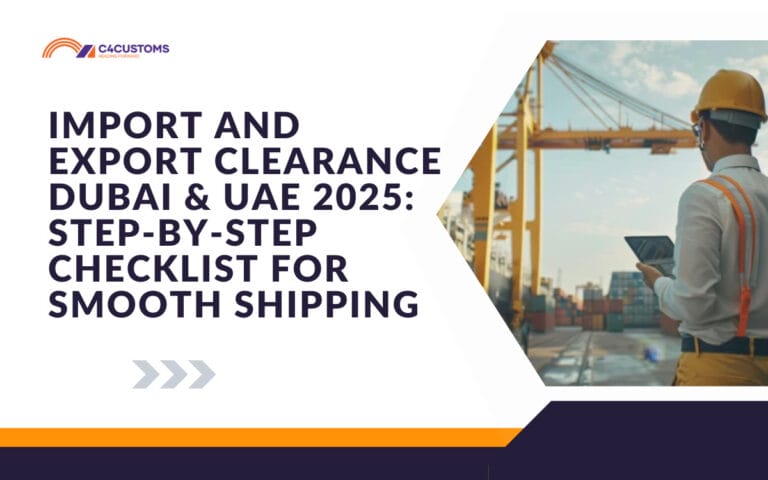 Import And Export Clearance Dubai & UAE 2025 Full Checklist