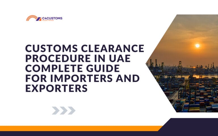 Customs Clearance Procedure In UAE – Complete Import & Export Guide